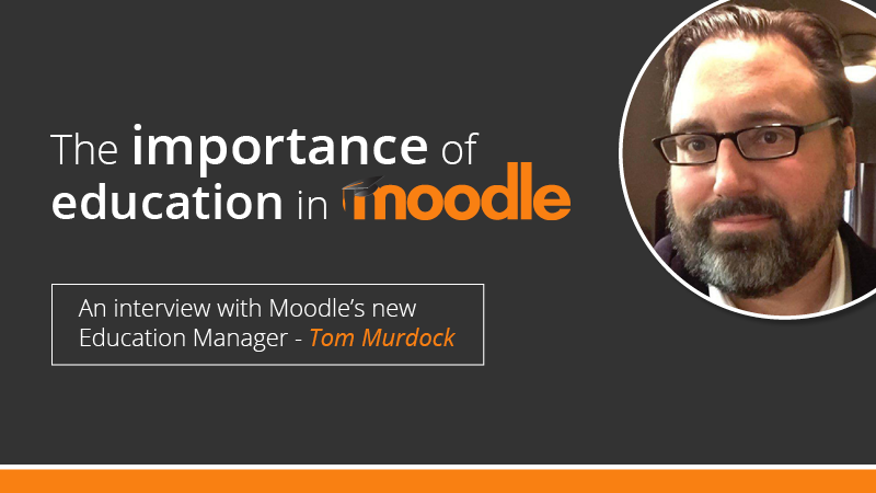 The importance of education in Moodle - an interview with Moodle’s new ...