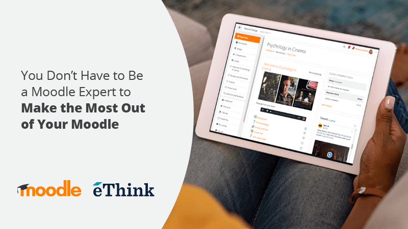 You Don’t Have to Be a Moodle Expert to Make the Most Out of Your ... You Don’t Have to Be a Moodle Expert to Make the Most Out of Your ...